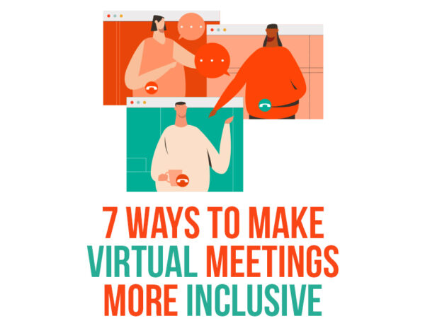 Leading inclusively during a crisis: 7 ways to make virtual meetings ...
